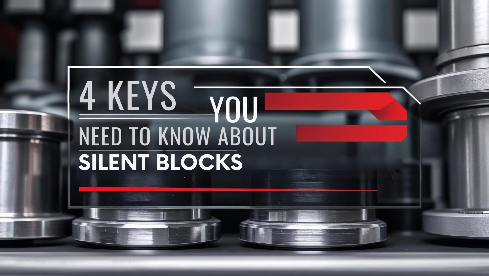 Silentblock: the importance of the invisible. - Ecenarro